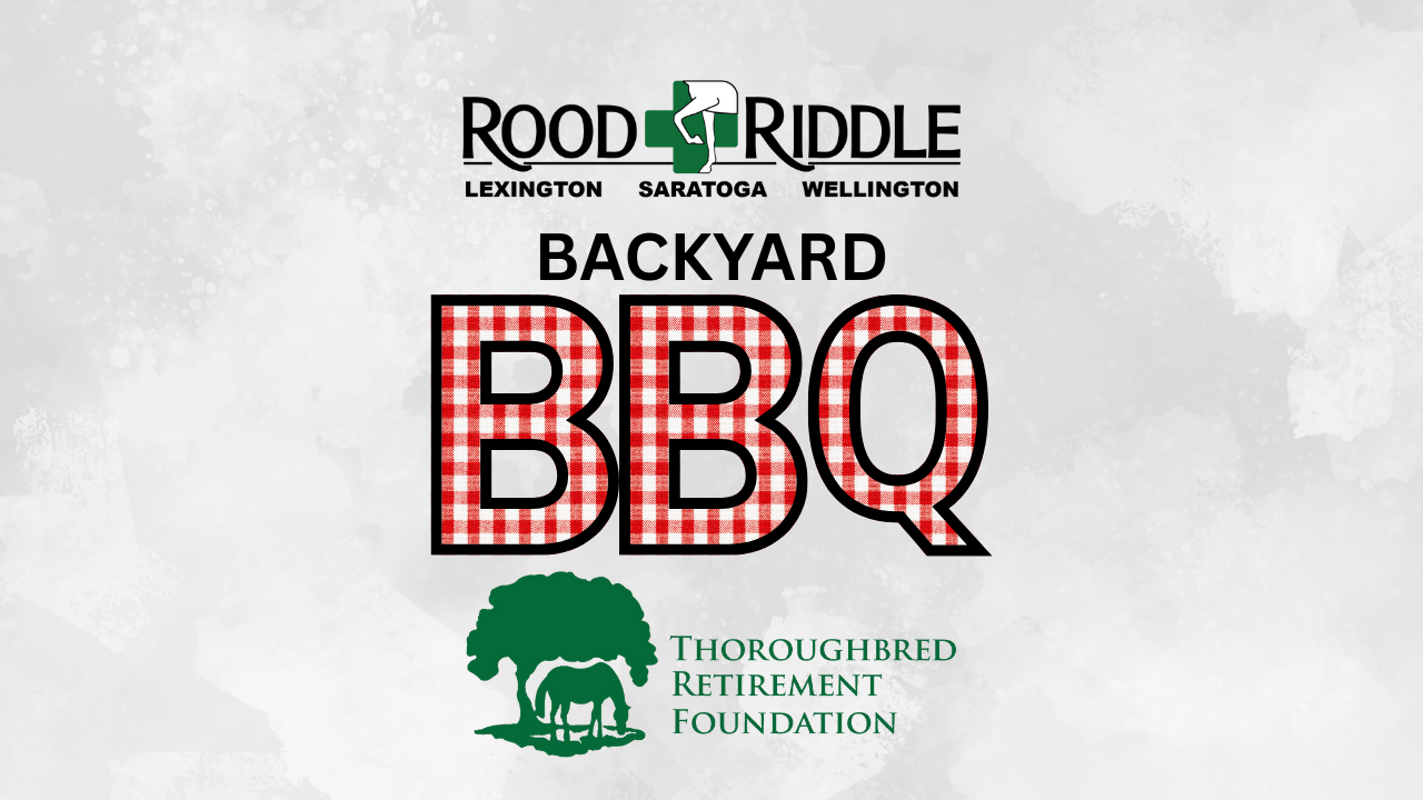 TRF Backyard BBQ hosted by Rood & Riddle - Thoroughbred Retirement ...